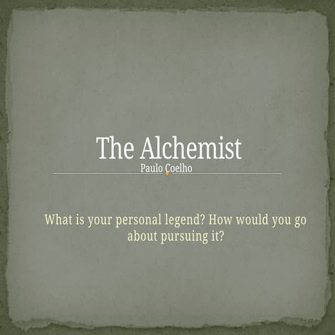 the_alchemist_ppt_final_most_recent_edition_dec_21.pptx