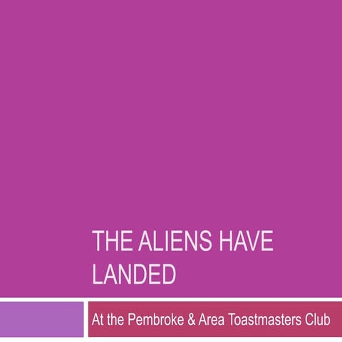 The aliens have landed | PPTX