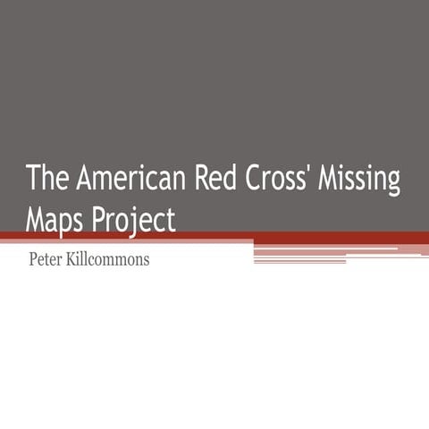 The American Red Cross' Missing Maps Project | PPTX