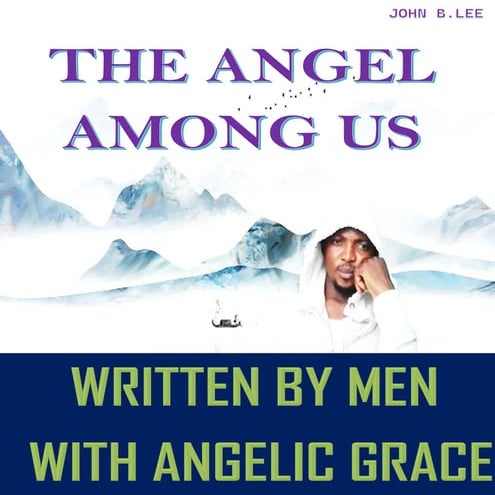 The Angel Among us : Gracious man with God's mantle | PDF