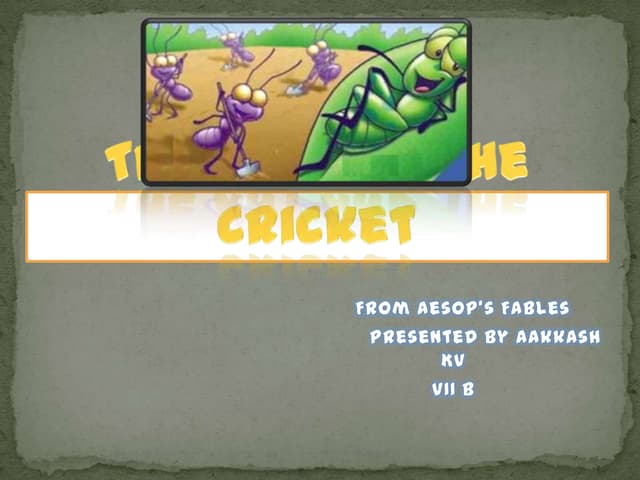 Ant and the cricket ppt | PPTX