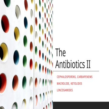 The Antibiotics, lincosamides ketolides II.pptx