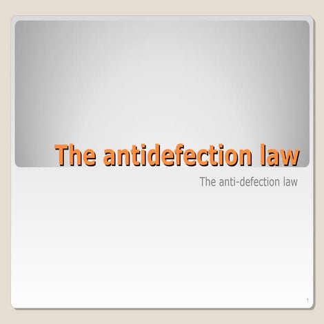 The antidefection law by rahul ampati | PPT | Free Download