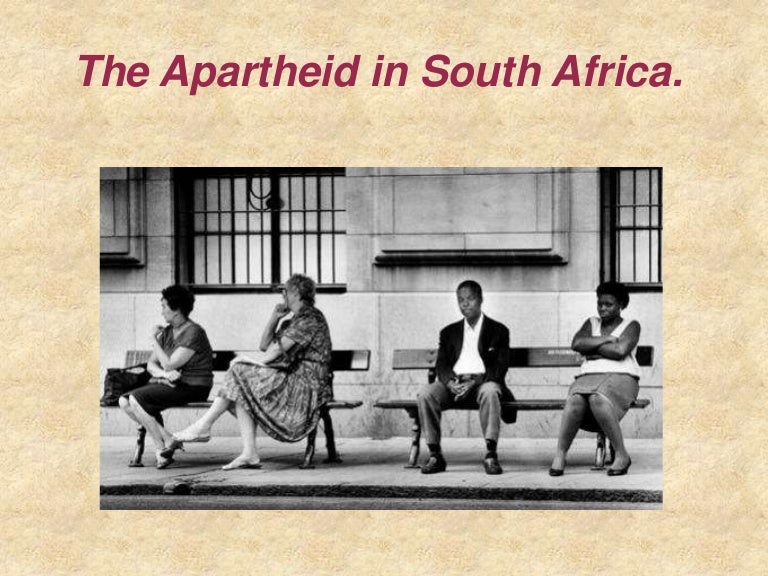 The apartheid in south africa