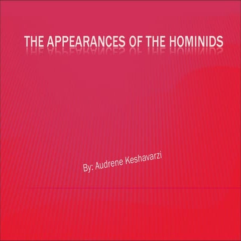 The appearances of the hominids | PPT