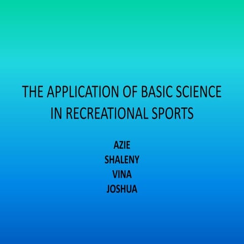 THE APPLICATION OF BASIC SCIENCE IN RECREATIONAL SPORTS.ppt