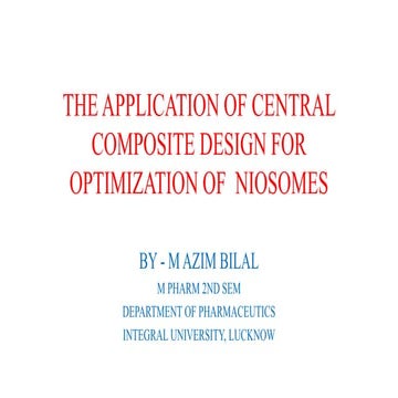 The Application Of Central Composite Design For Optimization Of Niosomes Pptx