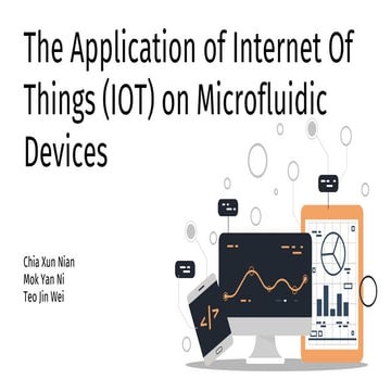 The Application of Internet of Things (IoT) on Microfluidic Devices | PPTX