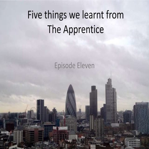 The apprentice episode 11 | PPTX