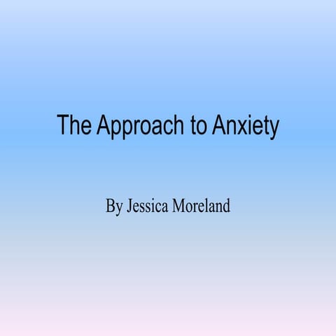 The Approach To Anxiety | PPTX