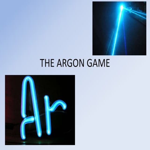 The argon game | PPT