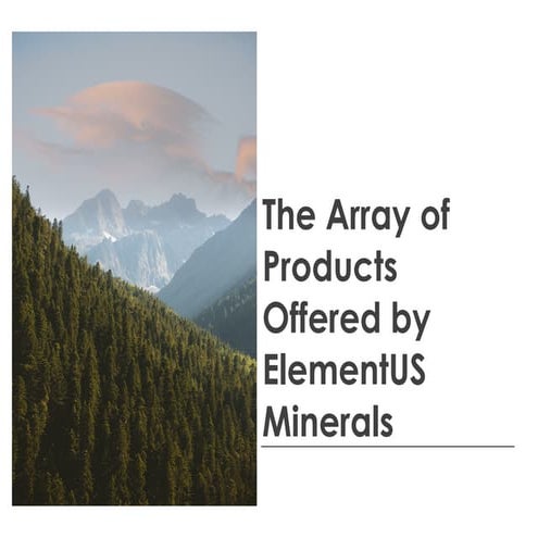 The Array of Products Offered by ElementUS Minerals | PDF
