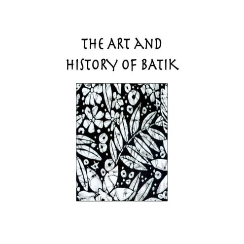The Art and History of Batik | PDF