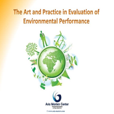 The Art and Practice in Evaluation of Environmental Performance | PPTX ...