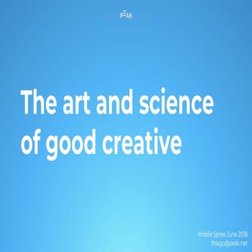 The art and science of good creative - Mobile Spree 2018 Berlin | PDF