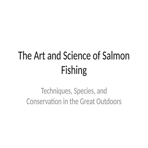 The_Art_and_Science_of_Salmon_Fishing.pptx