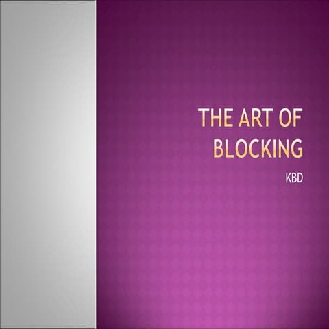 The Art of Blocking | PPT