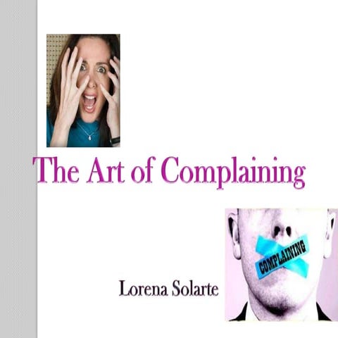 The art of complaining | PPTX