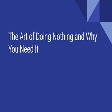 The Art of Doing Nothing and Why You Need It.pdf