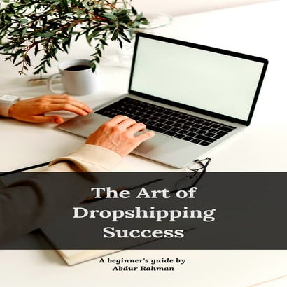The Art of Dropshipping Success for Beginner | PDF
