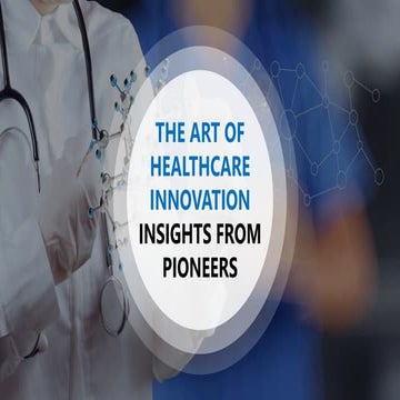 The Art of Healthcare Innovation | PPTX