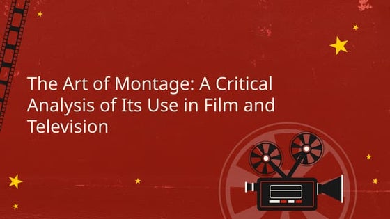 Montage - And its types | PPTX | Video Production | Content Production