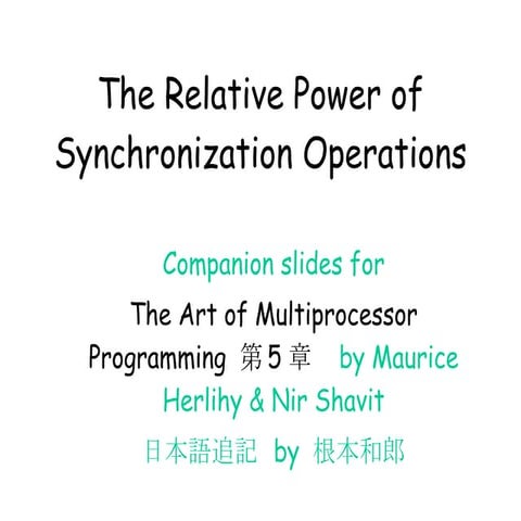 The Art of Multiprocessor Programmin Chapter 05 with Japanese comment. | PPT