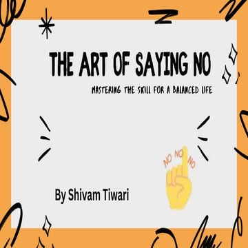 The art of saying no How To Stand Your Ground, Reclaim Your Time And ...