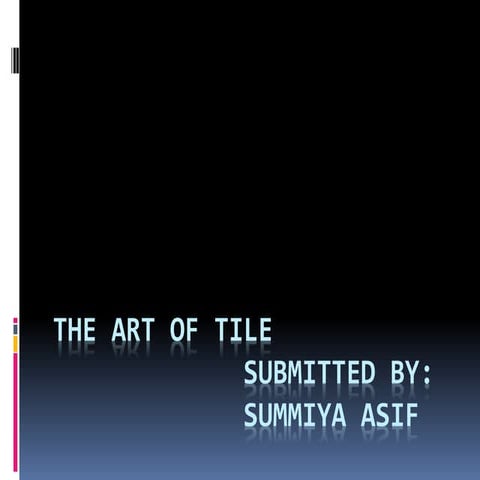 The art of tile | PPTX