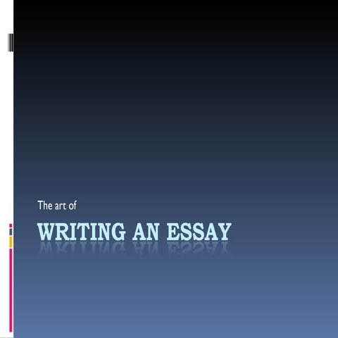 The art of writing an essay | PPT