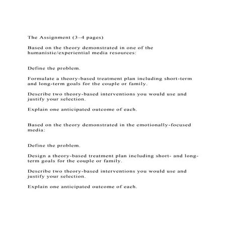 The Assignment (3–4 pages)Based on the theory demonstrated i.docx