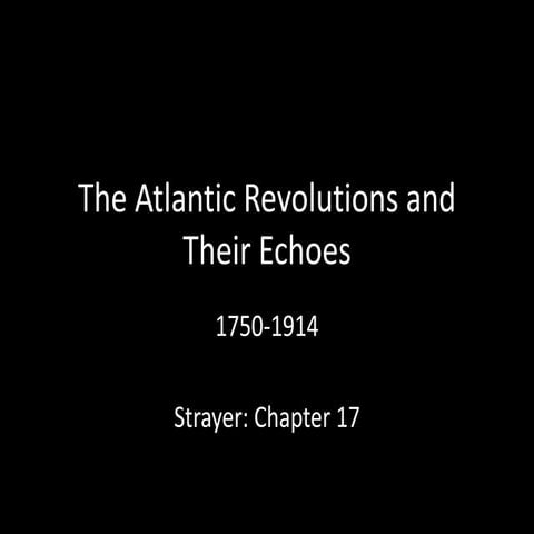 The atlantic revolutions and their echoes | PPTX