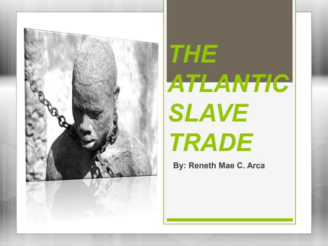 Atlantic Slave Trade - the Triangular Trade | PPTX