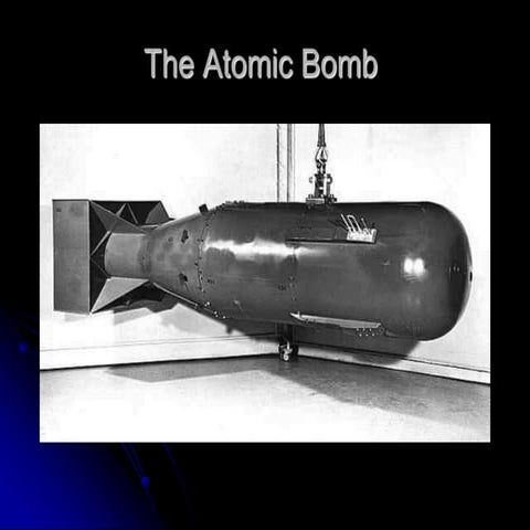 The atomic bomb (slideshare version) | PPT