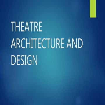 Theatre+Architecture+and+Design.pptx