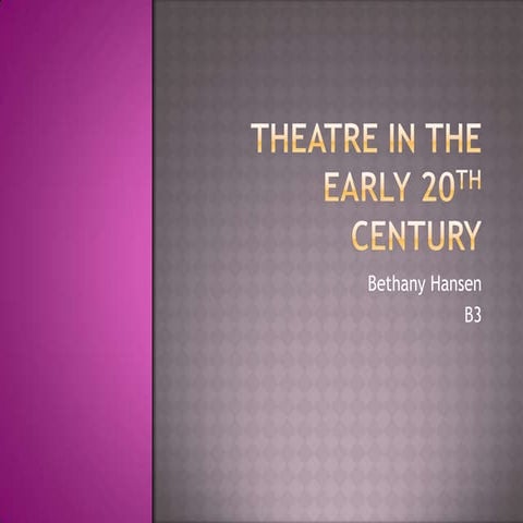 Theatre in the early 20th century | PPT