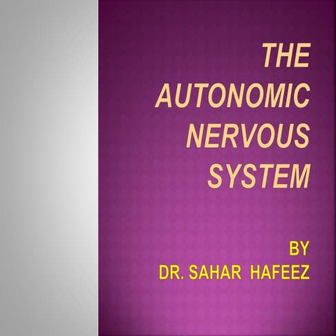 The autonomic nervous system | PPTX