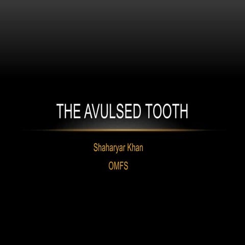 The avulsed tooth | PPTX