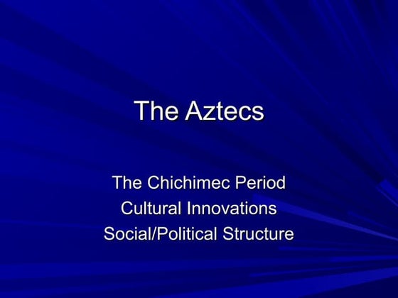 Aztec | PPTX | Geography | Science
