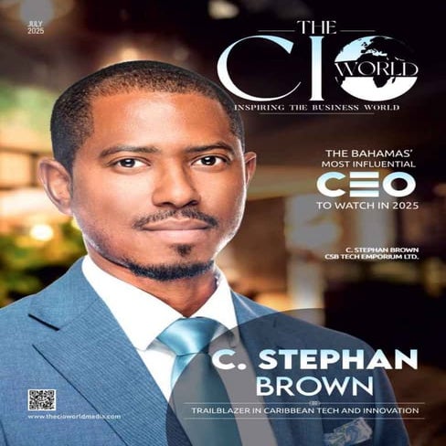 The Bahamas' Most Influential CEO to Watch in 2025 C. Stephan Brown.pdf