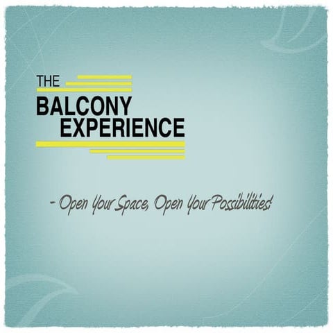 The balcony experience | PPT