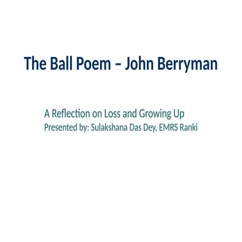 The_Ball_Poem_Styled_Presentation.pptx.. | PPTX