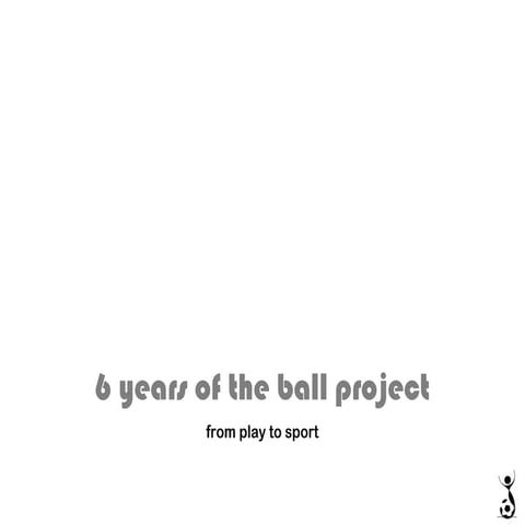 The ball project 6 years | PPS