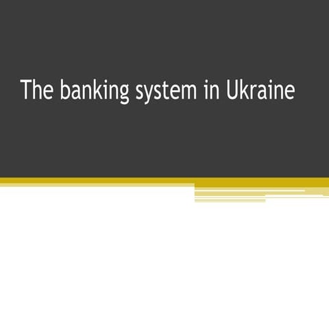 The banking system of Ukraine | PPT | Free Download