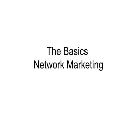 The Basics Network Marketing Beginner | PPT