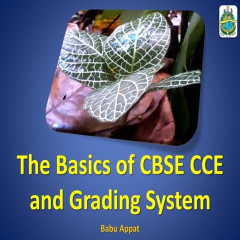 The basics of cbse cce and grading system | PPT