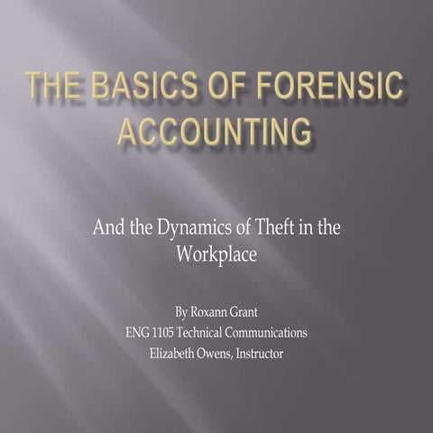 The Basics of Forensic Accounting and the Dynamics of Theft in the ...