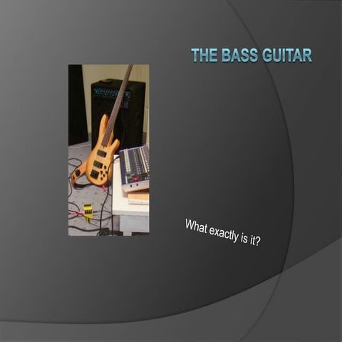 The bass guitar | PPTX