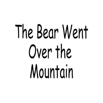 The Bear Went Over the Mountain vocabulary and lyrics | PPT