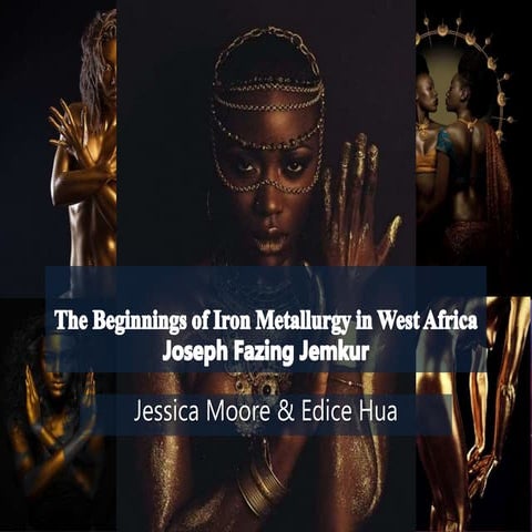 The beginnings of iron metallurgy in west africa | PPT